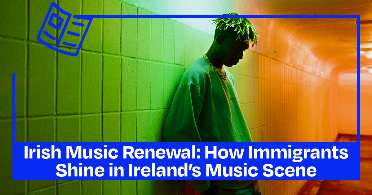 Irish Music Renewal: How Immigrants Shine in Ireland’s Music Scene ...